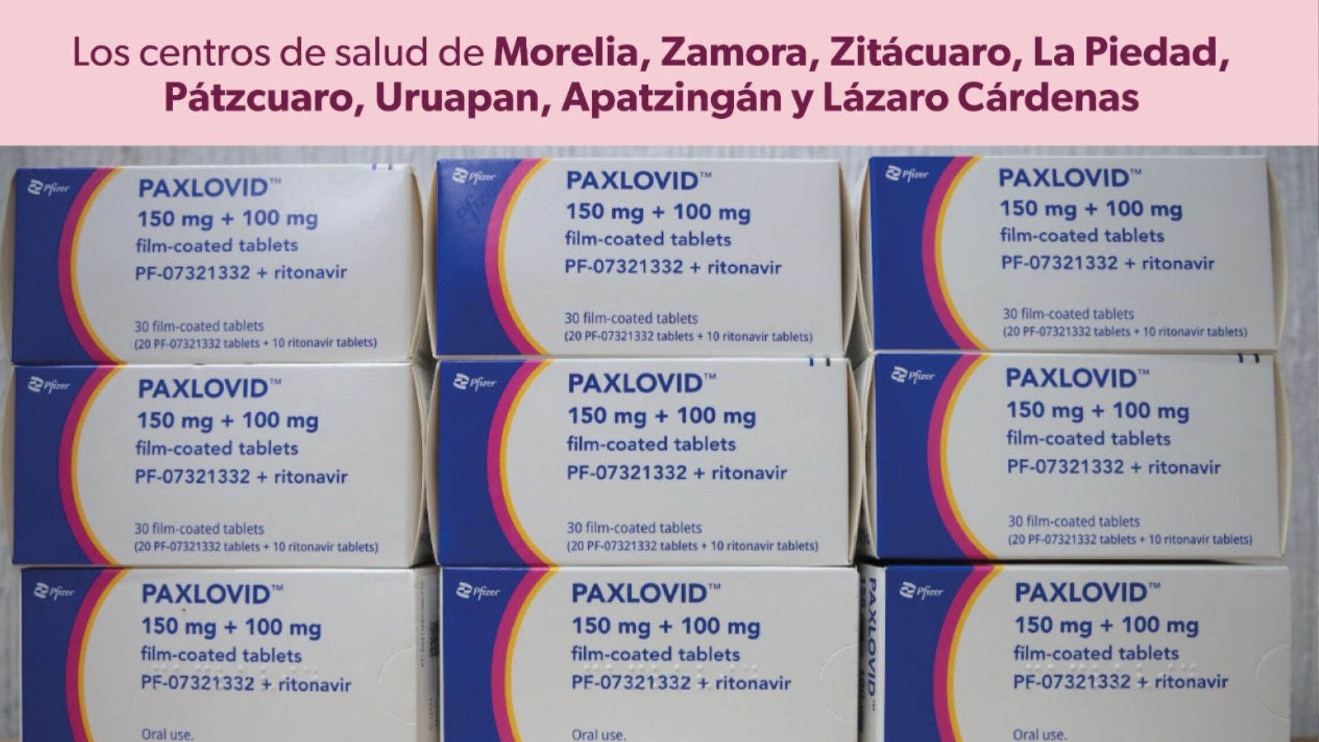 #Michoacán Centros De Salud Ya Cuentan Con Paxlovid, Único Fármaco Para ...